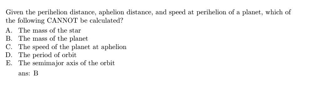 Solved Given the perihelion distance, aphelion distance, and | Chegg.com
