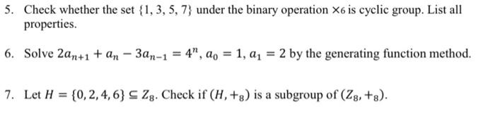 5. Check whether the set {1,3,5,7} under the binary | Chegg.com