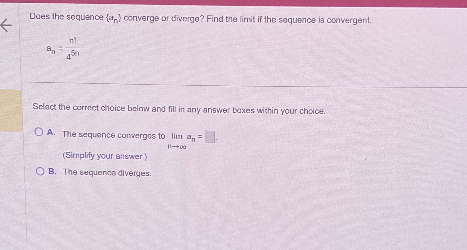 Solved Does the sequence {an} ﻿converge or diverge? Find the | Chegg.com