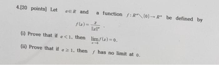 Solved 4.[20 points) Let AER and a function f:R (0) - R Solved 4.[20 points) Let AER and a function f:R (0) - R