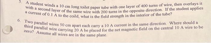 Solved 5. A student winds a 10 cm long toilet paper tube | Chegg.com