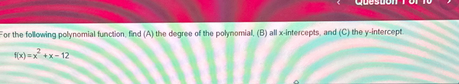 Solved For the following polynomial function, find (A) ﻿the | Chegg.com