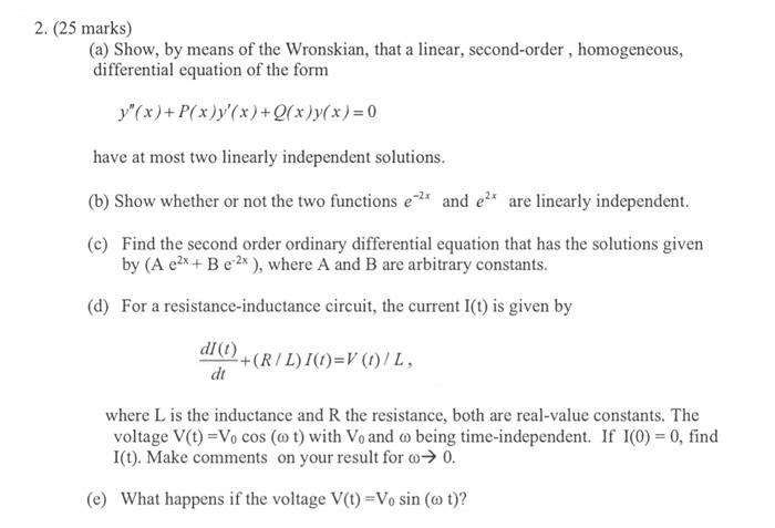 Solved ( 25 marks) (a) Show, by means of the Wronskian, that | Chegg.com