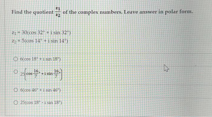 Solved Find the quotient of the complex numbers. Leave | Chegg.com