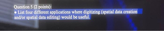 Solved List four different applications where digitizing | Chegg.com