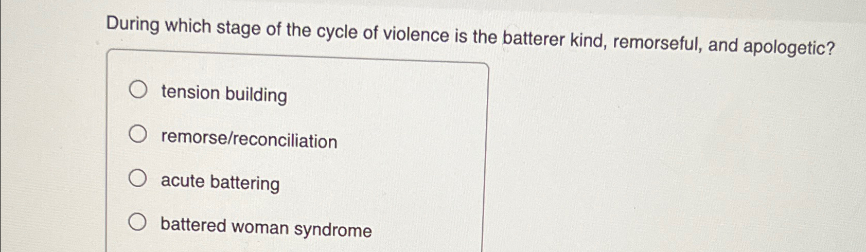 Solved During which stage of the cycle of violence is the | Chegg.com