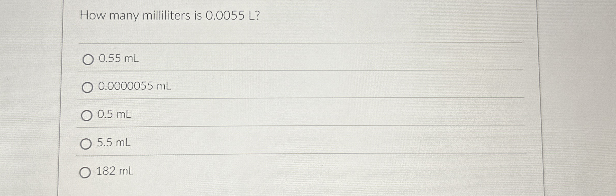 Solved How many milliliters is 0.0055 ﻿L?q,0.55 ﻿mL0.0000055 | Chegg.com