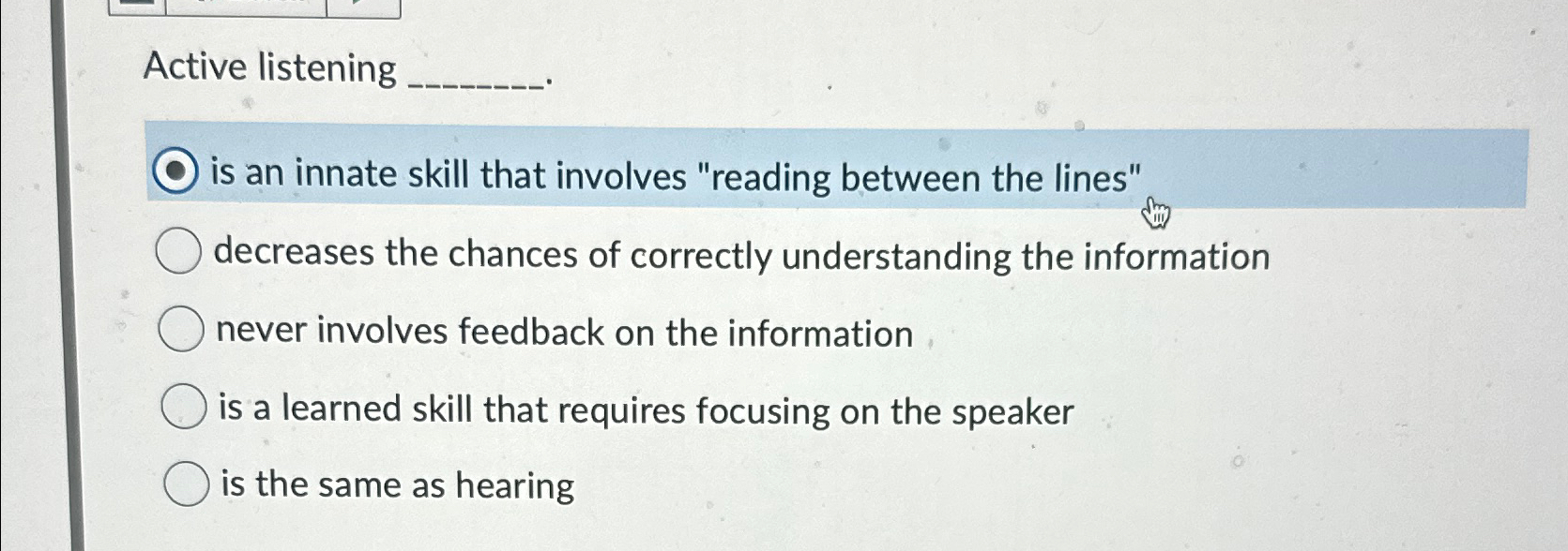 Solved Active listeningis an innate skill that involves | Chegg.com