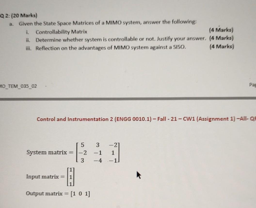Solved Q2: (20 Marks) a. Given the State Space Matrices of a | Chegg.com