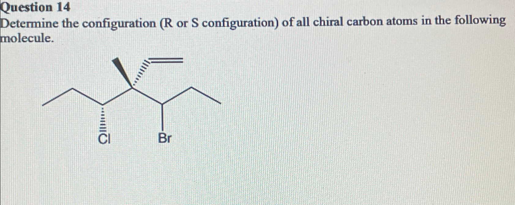 Solved Question 14Determine the configuration ( R ﻿or S | Chegg.com