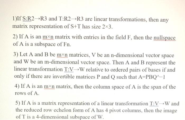 Solved 1)If S:R2 R3 and T:R2-R3 are linear transformations, | Chegg.com