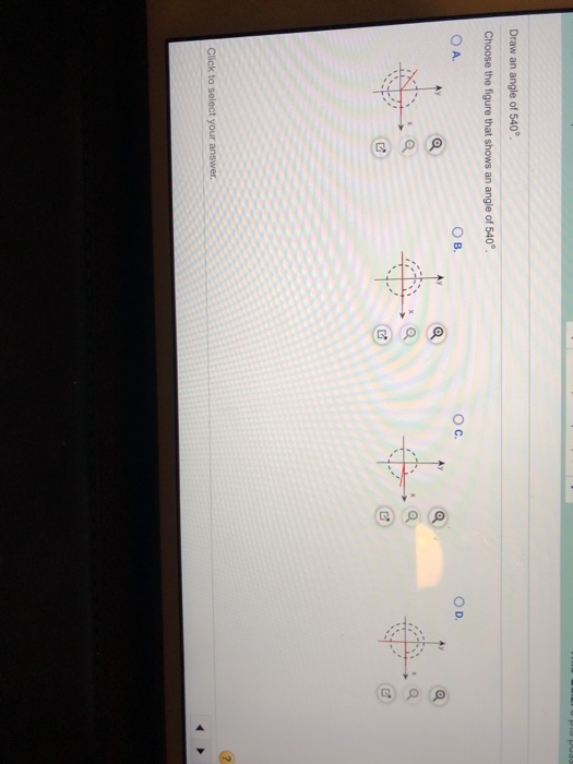 Solved Draw an angle of 540°. Choose the figure that shows | Chegg.com