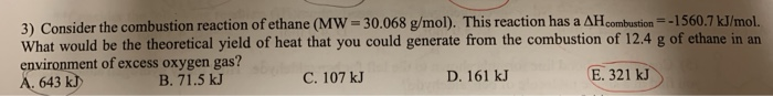Solved 3) Consider the combustion reaction of ethane (MW - | Chegg.com
