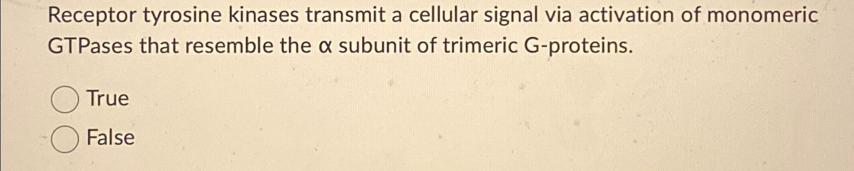 Solved Receptor tyrosine kinases transmit a cellular signal | Chegg.com
