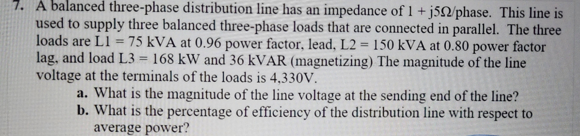 Solved A balanced three-phase distribution line has an | Chegg.com