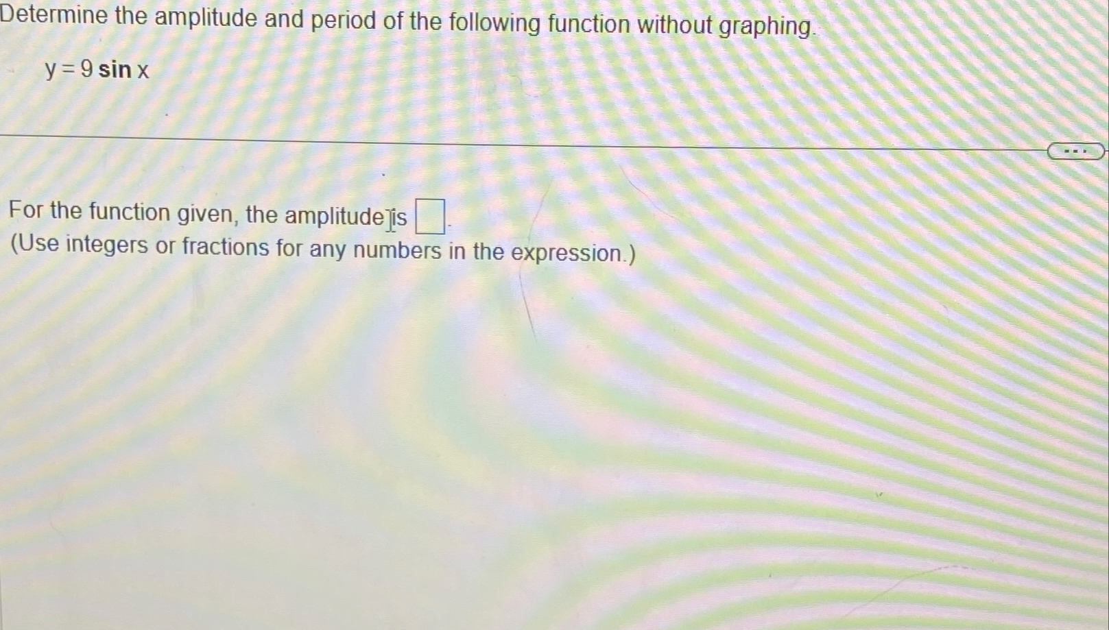 Solved Determine the amplitude and period of the following | Chegg.com