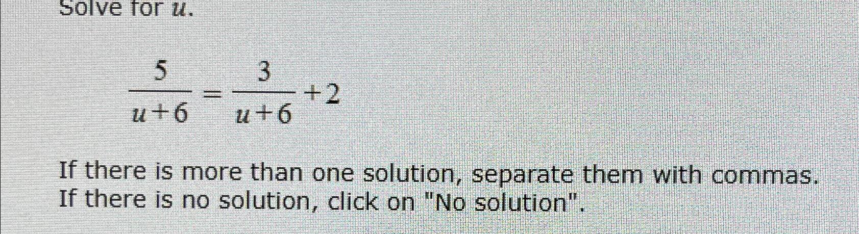 Solved Solve for u.5u+6=3u+6+2If there is more than one | Chegg.com