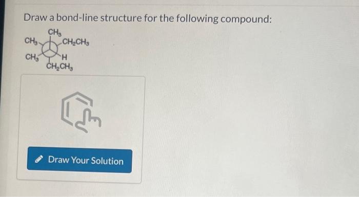 [Solved]: Draw a bond-line structure for the following comp
