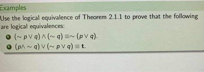 Solved Examples Use the logical equivalence of Theorem 2.1.1 | Chegg.com