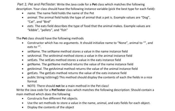 Solved Part 1: Pet and PetTester: Write the Java code for a | Chegg.com