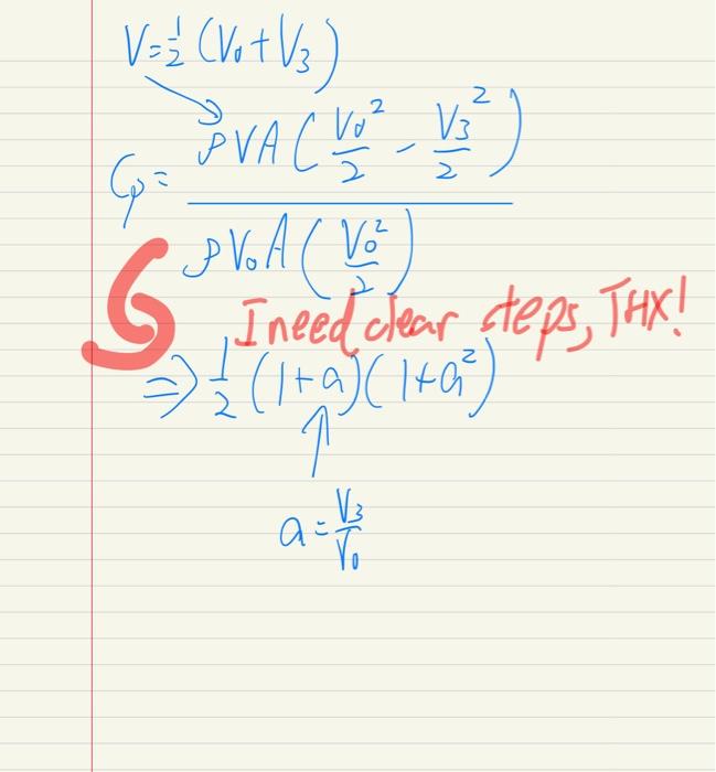 Solved V2=21(V0+V3) Cp=ρV0A(2V02)ρVA(2V02−2V32) Ineed clear | Chegg.com