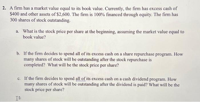 Solved 2. A firm has a market value equal to its book value. | Chegg.com