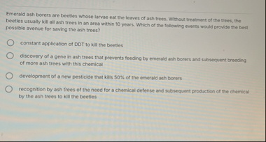 Solved Emerald ash borers are beeties whose larvae eat the | Chegg.com