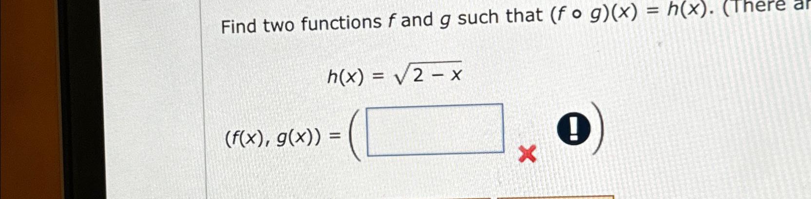 Solved Find two functions f ﻿and g ﻿such that | Chegg.com
