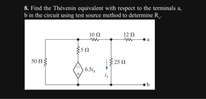 Solved 8. Find the Thévenin equivalent with respect to the | Chegg.com