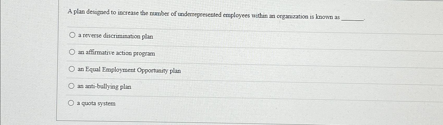 Solved A plan designed to increase the number of | Chegg.com
