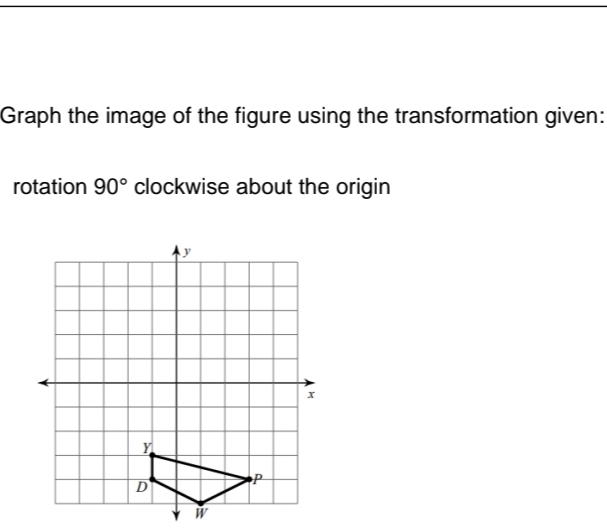 Solved Graph the image of the figure using the | Chegg.com