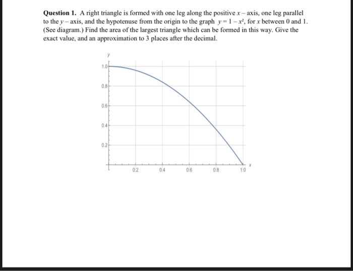 Solved Question 1 A Right Triangle Is Formed With One Leg Chegg