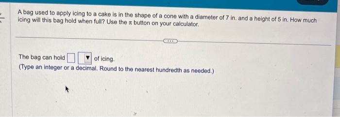 Solved A bag used to apply icing to a cake is in the shape | Chegg.com
