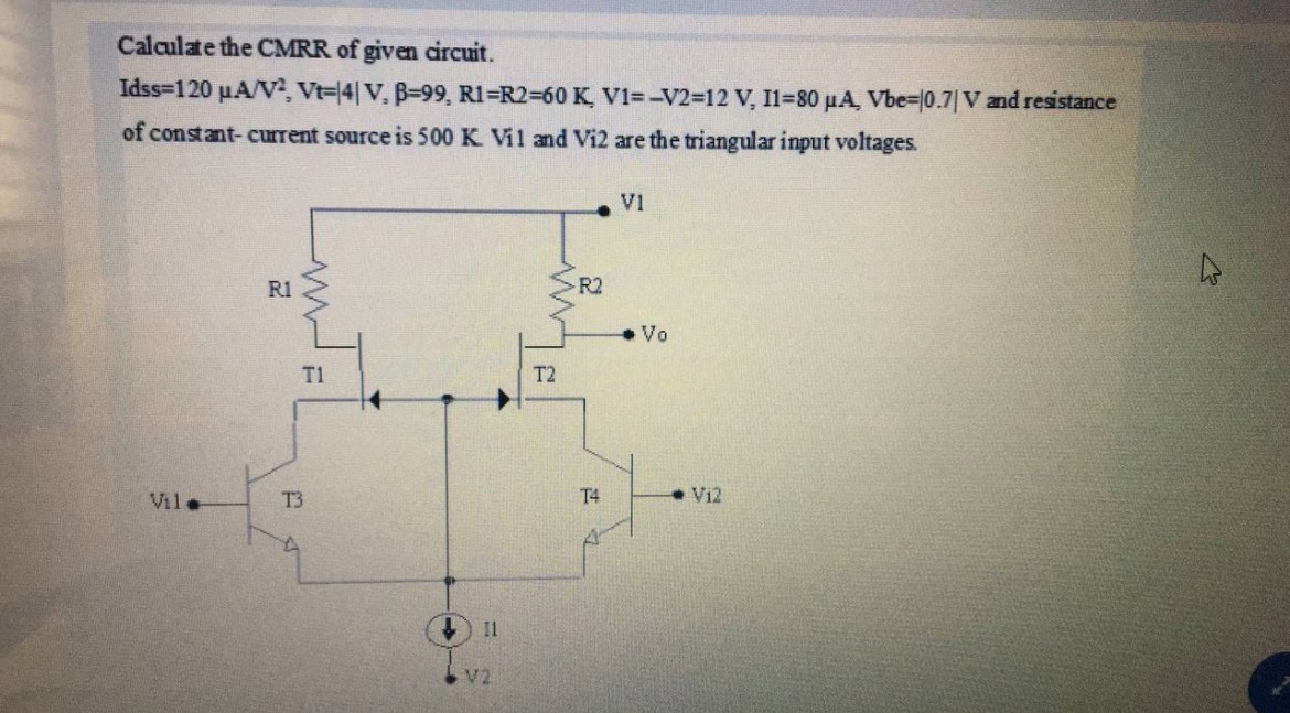 Calculate the CMRR of given circuit.Idss | Chegg.com