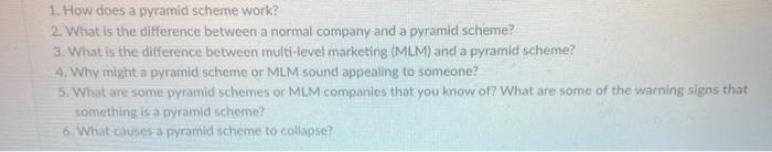 Solved 1. How does a pyramid scheme work? 2. What is the | Chegg.com