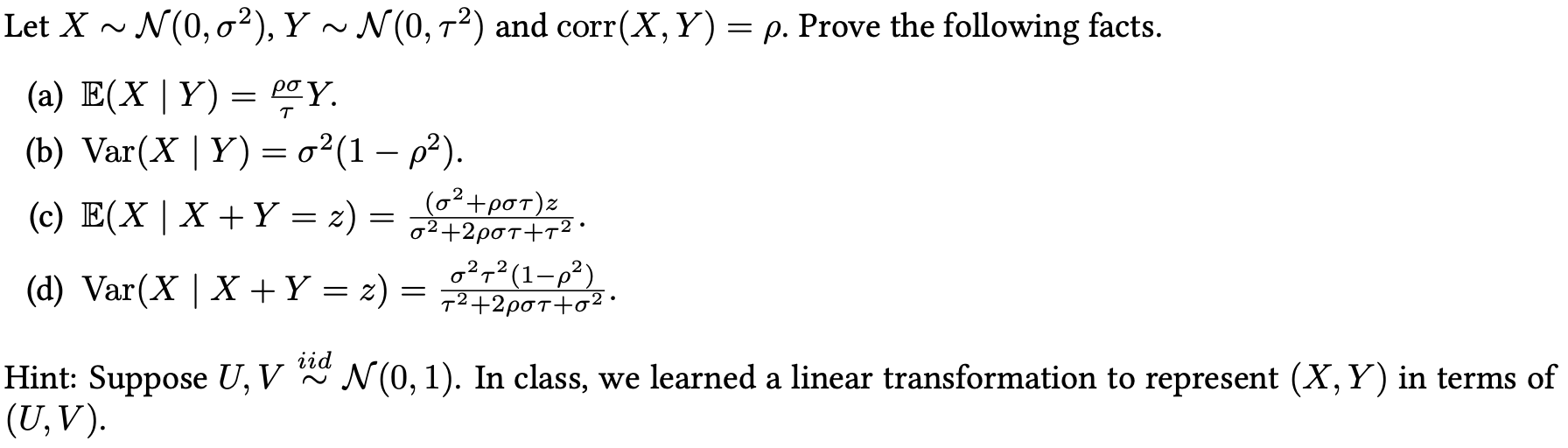 Solved Let x∼N(0,σ2),Y∼N(0,τ2) ﻿and corr (x,Y)=ρ. ﻿Prove the | Chegg.com