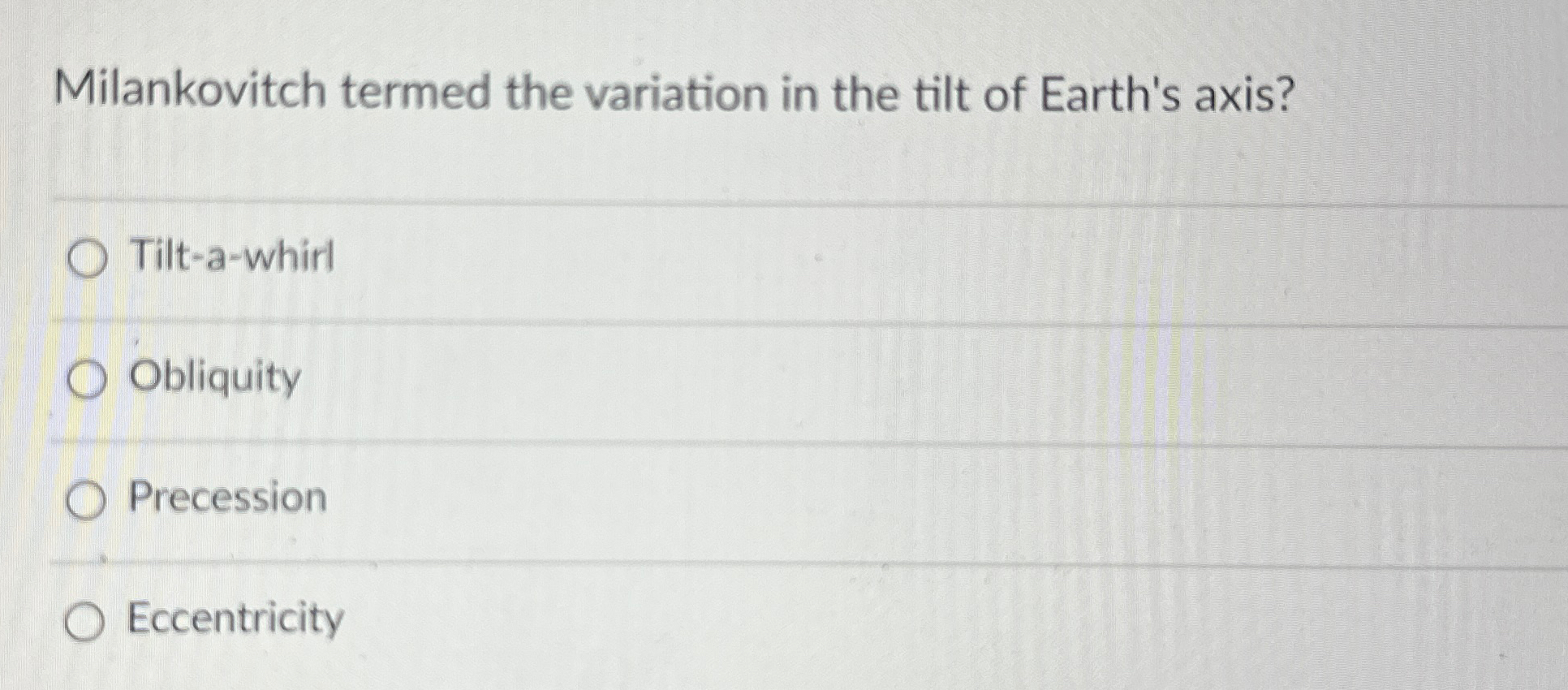 Solved Milankovitch termed the variation in the tilt of | Chegg.com
