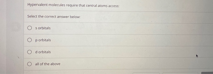 Solved Hypervalent molecules require that central atoms | Chegg.com