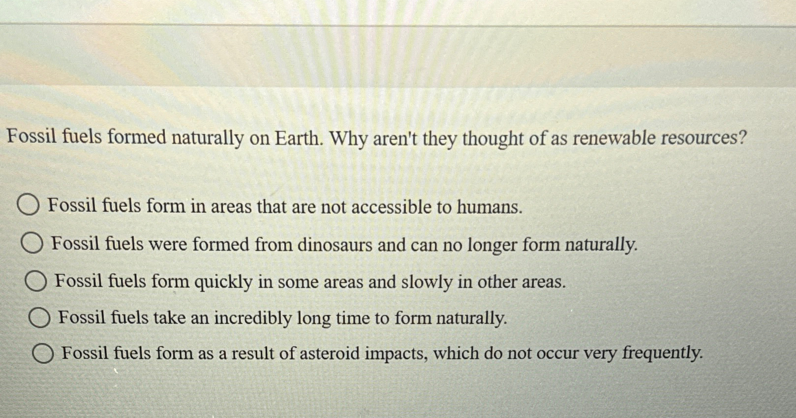 Solved Fossil fuels formed naturally on Earth. Why aren't | Chegg.com Solved Fossil fuels formed naturally on Earth. Why aren't | Chegg.com