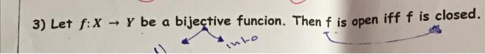 Solved 3) Let f:X→Y be a bijective funcion. Then f is open | Chegg.com