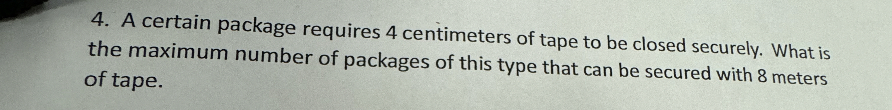 Solved A certain package requires 4 ﻿centimeters of tape to | Chegg.com