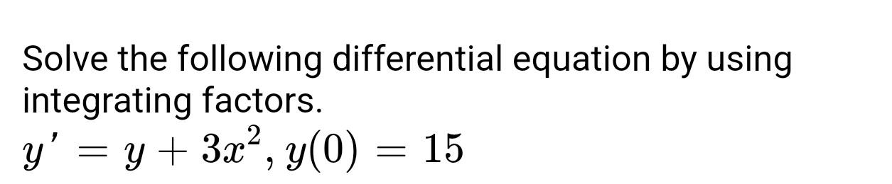 Solved Solve the following differential equation by using | Chegg.com