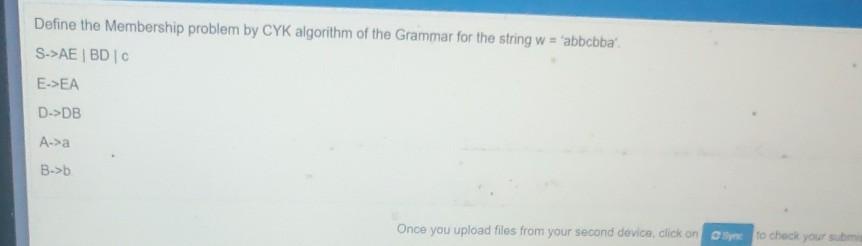 Solved Define the Membership problem by CYK algorithm of the | Chegg.com