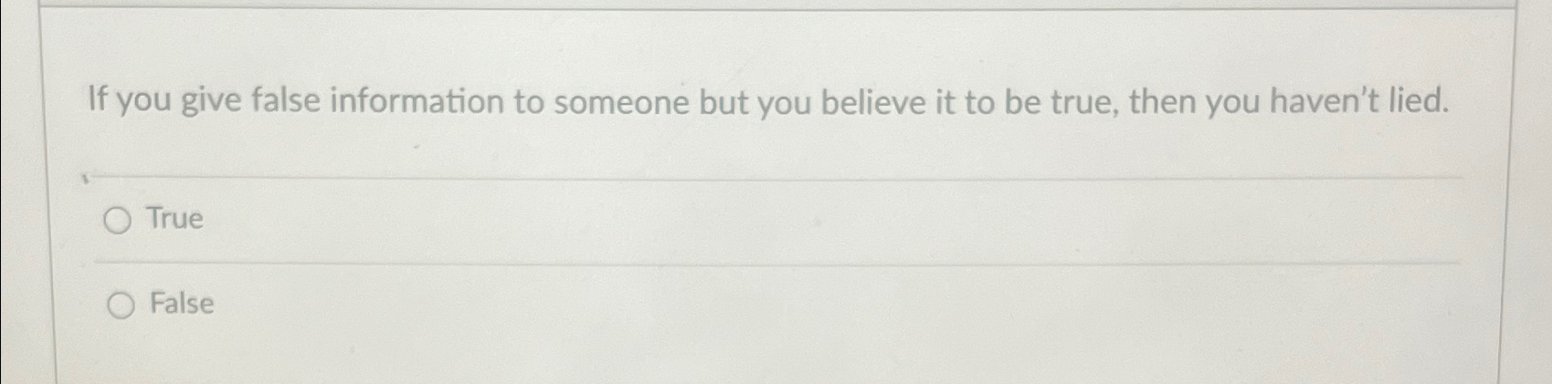 Solved If you give false information to someone but you | Chegg.com