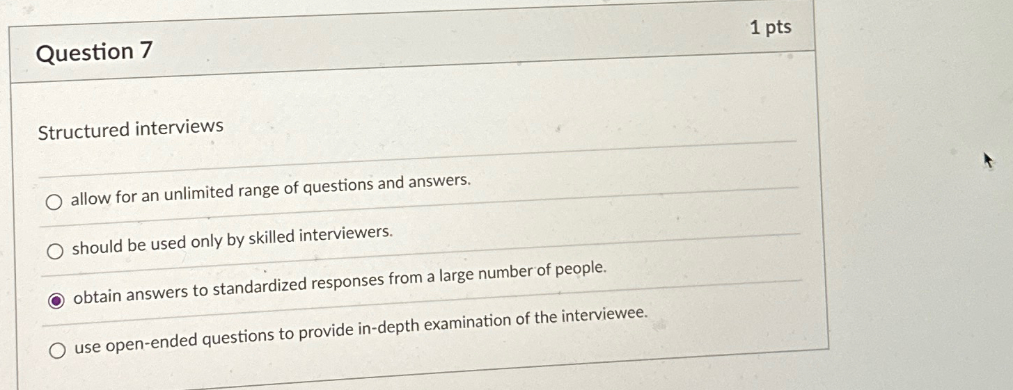 Solved Question 71 ﻿ptsStructured interviewsallow for an | Chegg.com