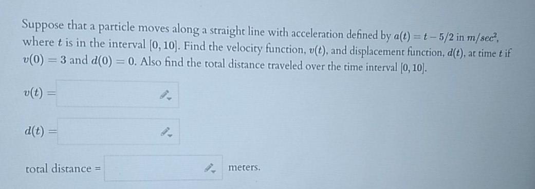 Solved Suppose that a particle moves along a straight line | Chegg.com