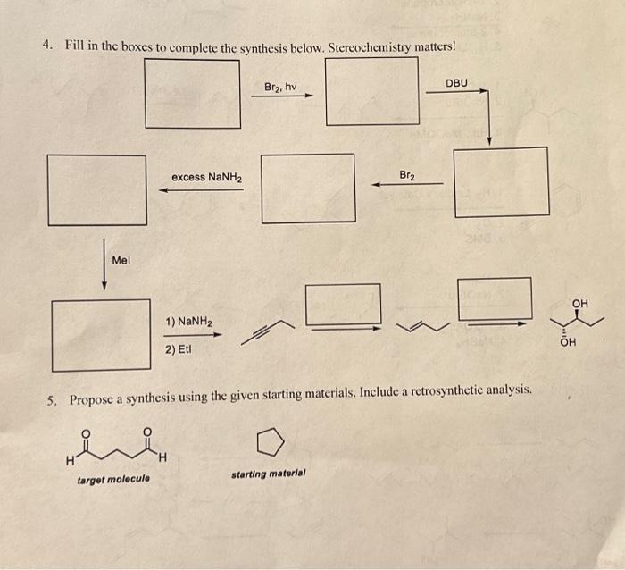 Solved 4. Fill in the boxes to complete the synthesis below. | Chegg.com