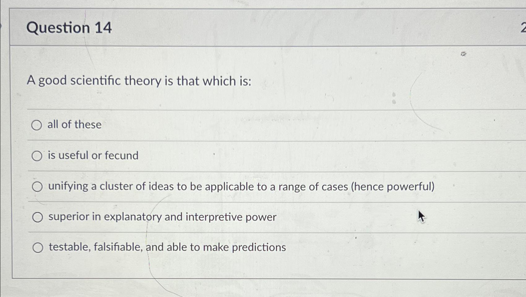 Solved Question 14A good scientific theory is that which | Chegg.com