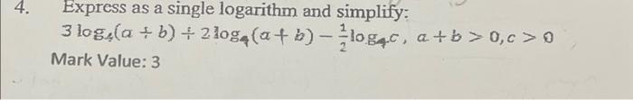 Solved Express as a single logarithm and simplify: | Chegg.com