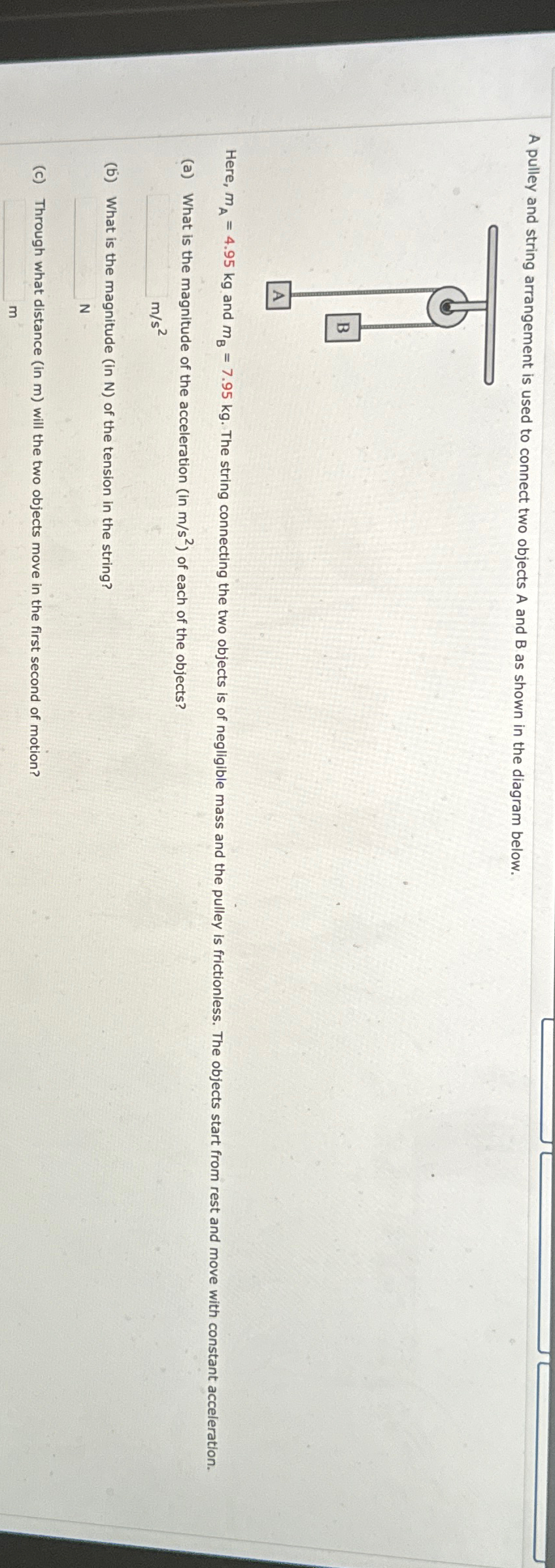 Solved A pulley and string arrangement is used to connect | Chegg.com